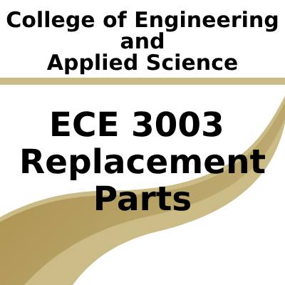 ECE 3003 Replacement Parts