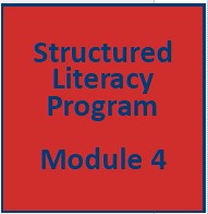 Structured Literacy Program - Module 4
